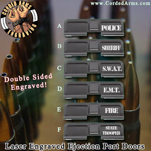 Law Enforcement Fire EMT Laser Engraved Ejection Port Door